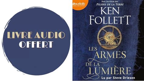 Livre Audio Offert Les Armes de la lumière De Ken Follett Odile