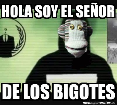 Meme Personalizado Hola Soy El Se Or De Los Bigotes
