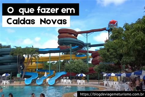 O Que Fazer Em Caldas Novas Dicas E Roteiros De Passeios