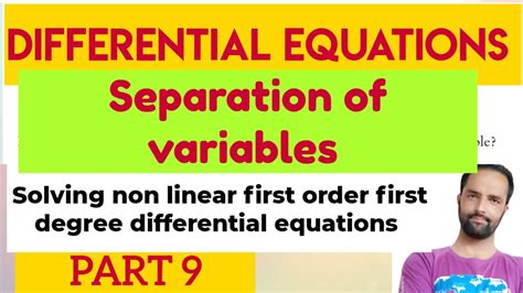 non linear first order first degree differential equation separation of variables method youtube