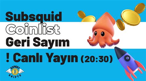 Coinlist Subsquid Ön Satış Heyecanı Canlı Yayın YouTube