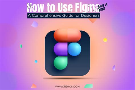 How To Use Figma Like A Pro A Comprehensive Guide