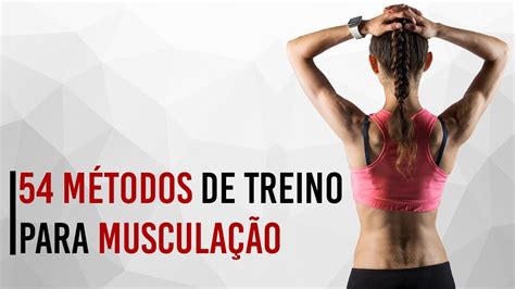 M Todos De Treino Para Muscula O Youtube