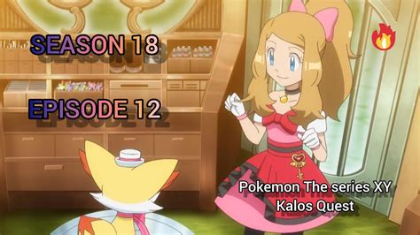 Pokemon The Series XY Kalos Quest Season 18 Episode 12 AM Studios