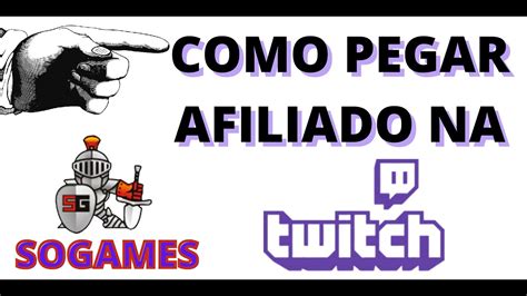 Como Conseguir Se Tornar Afiliado No Twitch YouTube
