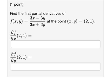 solved 1 point find the first partial derivatives of f z