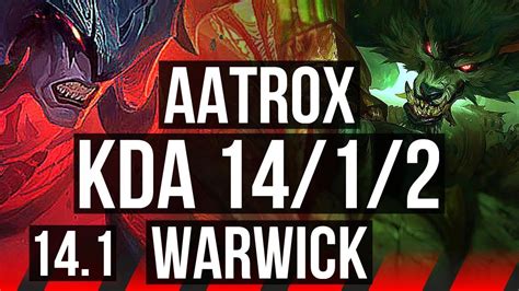 AATROX Vs WARWICK TOP 14 1 2 6 Solo Kills Legendary KR Master