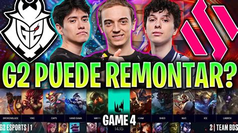 CONSEGUIRÁ G2 LA BRUTAL REMONTADA MUY ÉPICO G2 vs BDS Game 4 LEC