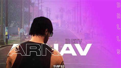 GTA 5 SVRP LIVE WITH ARNAV EAST SIDE BALLAS CHILL STREAM YouTube