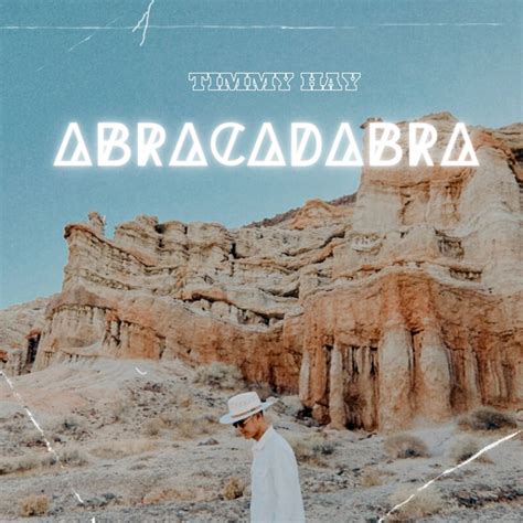Abracadabra Single By Timmy Hay Spotify