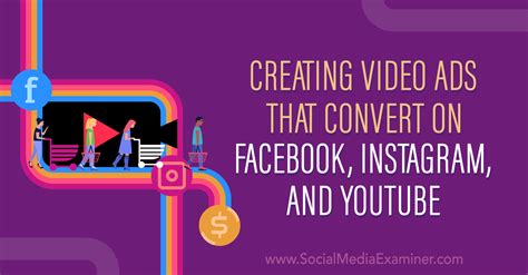 Creating Video Ads That Convert On Facebook Instagram And YouTube