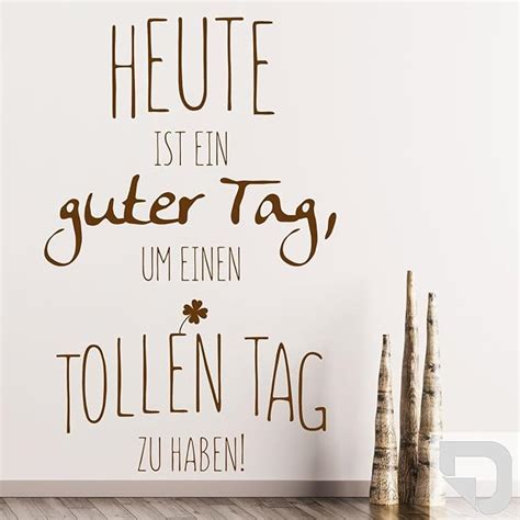DESIGNSCAPE Wandtattoo Heute Ist Ein Guter Tag Wandtattoo Spruch