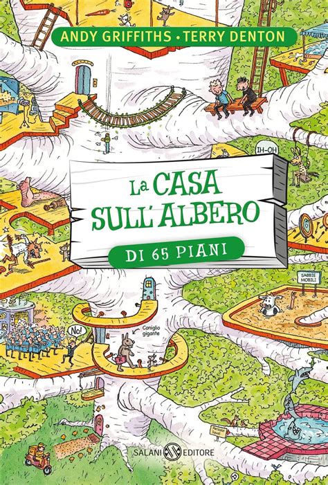 La Casa Sull Albero Di 65 Piani Ediz Illustrata Griffiths Andy