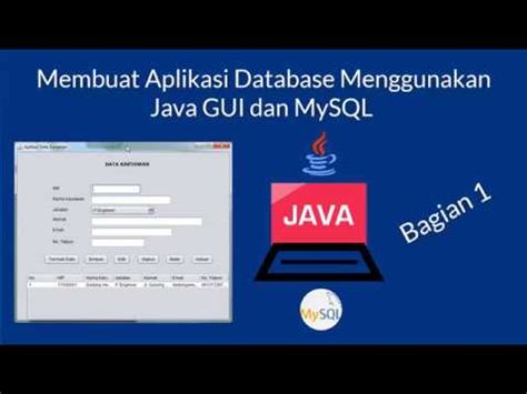 Membuat Aplikasi Database Menggunakan Java Gui Dan Mysql Bagian