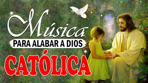 Canciones Cat Licas Para Levantar El Nimo M Sica Cat Lica Para