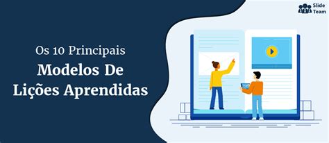 Deslize através de obstáculos Explore os principais modelos de lições