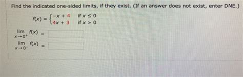 solved find the indicated one sided limits if they exist