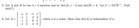 solved 5 let a and b be two 4×4 matrices and let det a −2