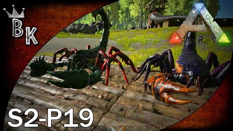 Ark Survival Evolved Gameplay S2 P19 Scorpion Taming YouTube