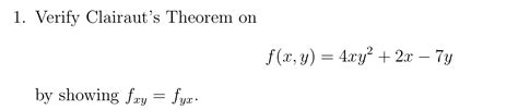 solved 1 verify clairaut s theorem on f x y 4xy2 2x