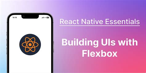 react native essentials the ultimate guide to flexbox react native central