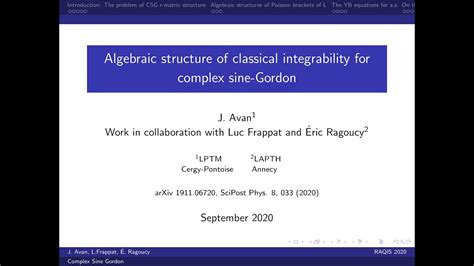 j avan algebraic structure of classical integrability for complex sine gordon youtube