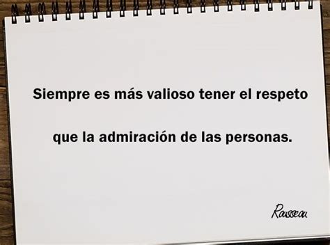Frases De Respeto A Los Dem S Y A Uno Mismo Respetar Frases