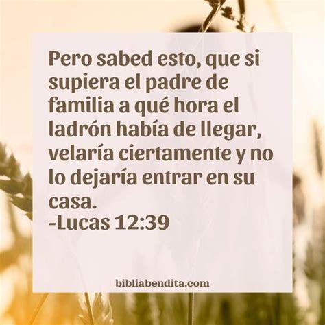 Explicación Lucas 12 39 Pero sabed esto que si supiera el padre de