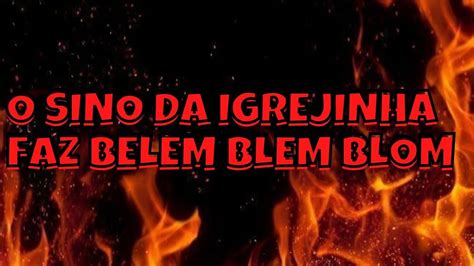 PONTO DE EXU TRANCA RUA O SINO DA IGREJINHA FAZ BELEM BLEM BLOM YouTube
