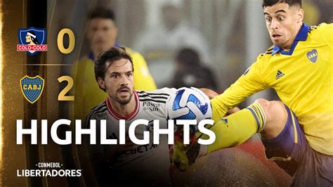 COLO COLO Vs BOCA JUNIORS HIGHLIGHTS CONMEBOL LIBERTADORES 2023