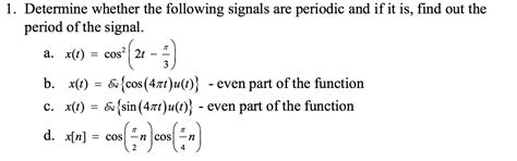 solved determine whether the following signals are periodic