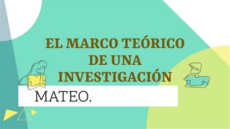 C Mo Elaborar El Marco Te Rico