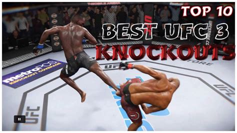 EA SPORTS UFC 3 TOP 10 BEST UFC 3 KNOCKOUTS YouTube