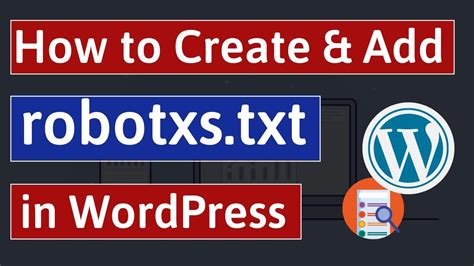 How To Create Add Robots Txt File In WordPress Generate Robotx Txt