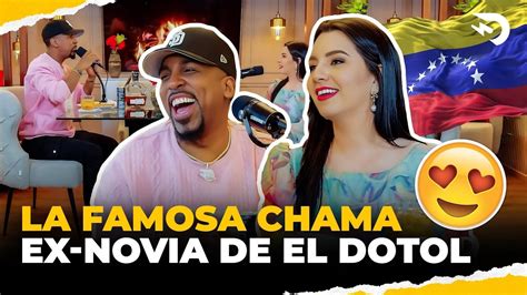 La Famosa Chama Ex Novia De El Dotol Nastra Youtube