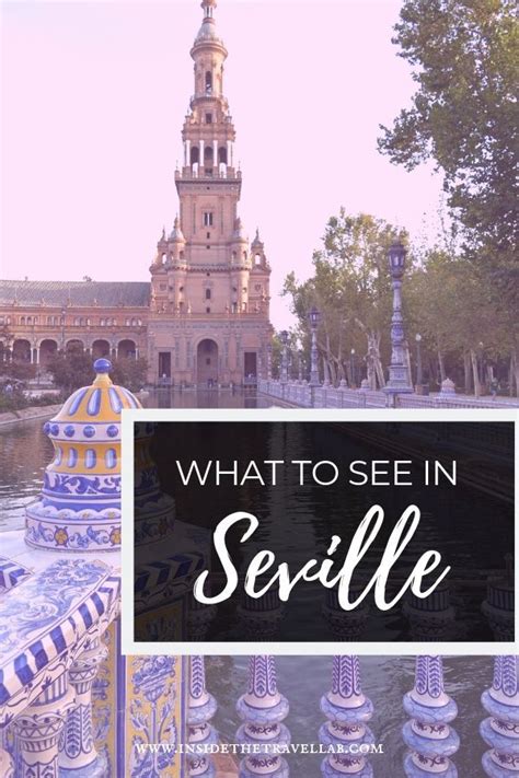 The Best Things To Do In Seville Spain Artofit