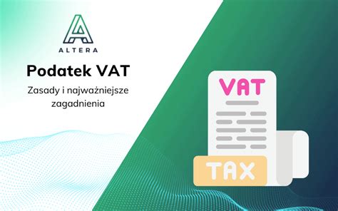Podatek VAT Zasady Najważniejsze Zagadnienia Altera 46 OFF