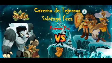 Caverna De Tejossus SOLOTAGE Con Feca Dofus 2023 YouTube