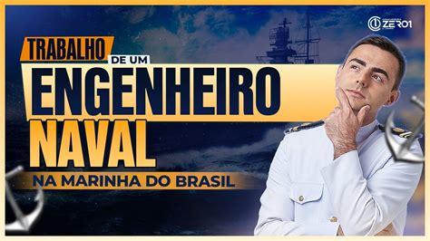 O Que Faz Um Engenheiro Naval Na Marinha CP CEM YouTube