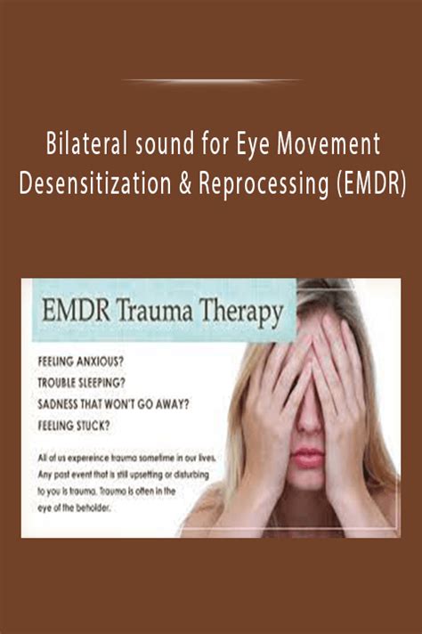 Bilateral Sound For Eye Movement Desensitization And Reprocessing Emdr