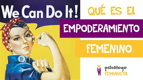 Empoderamiento Femenino Definicion Printable Templates Free