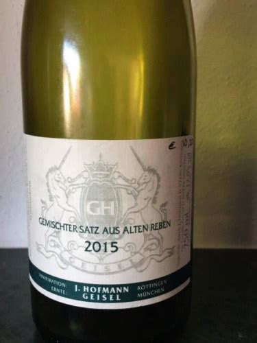 Weinbau Familie Geisel J Hofmann Gemischter Satz Aus Alten Reben