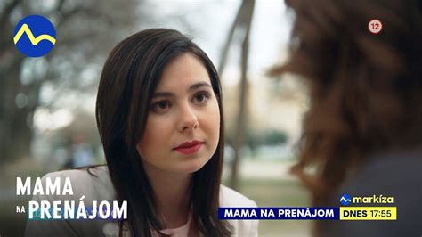 Mama na prenájom 94 dnes 19 05 2023 o 17 55 na TV Markíza a v