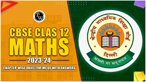 cbse class 12 maths 2023 24 syllabus exam pattern question paper design pw store