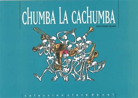 LITERATURA INFANTIL LIBRO ÁLBUM Chúmbala cachumba Carlos Cotte