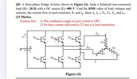 Solved Q5 A Three Phase Bridge Inverter Shown In Figure Chegg