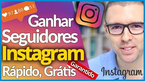 Como GANHAR SEGUIDORES NO INSTAGRAM Rápido Grátis Fácil Fórmula