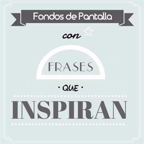 El Top Frases Para Fondo De Pantalla Abzlocal Mx