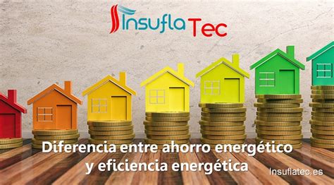 Diferencia entre ahorro energético y eficiencia energética InsuflaTec