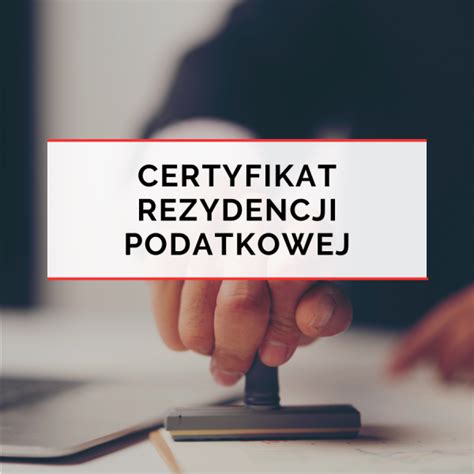 Certyfikat Rezydencji Podatkowej Czerwinska Group